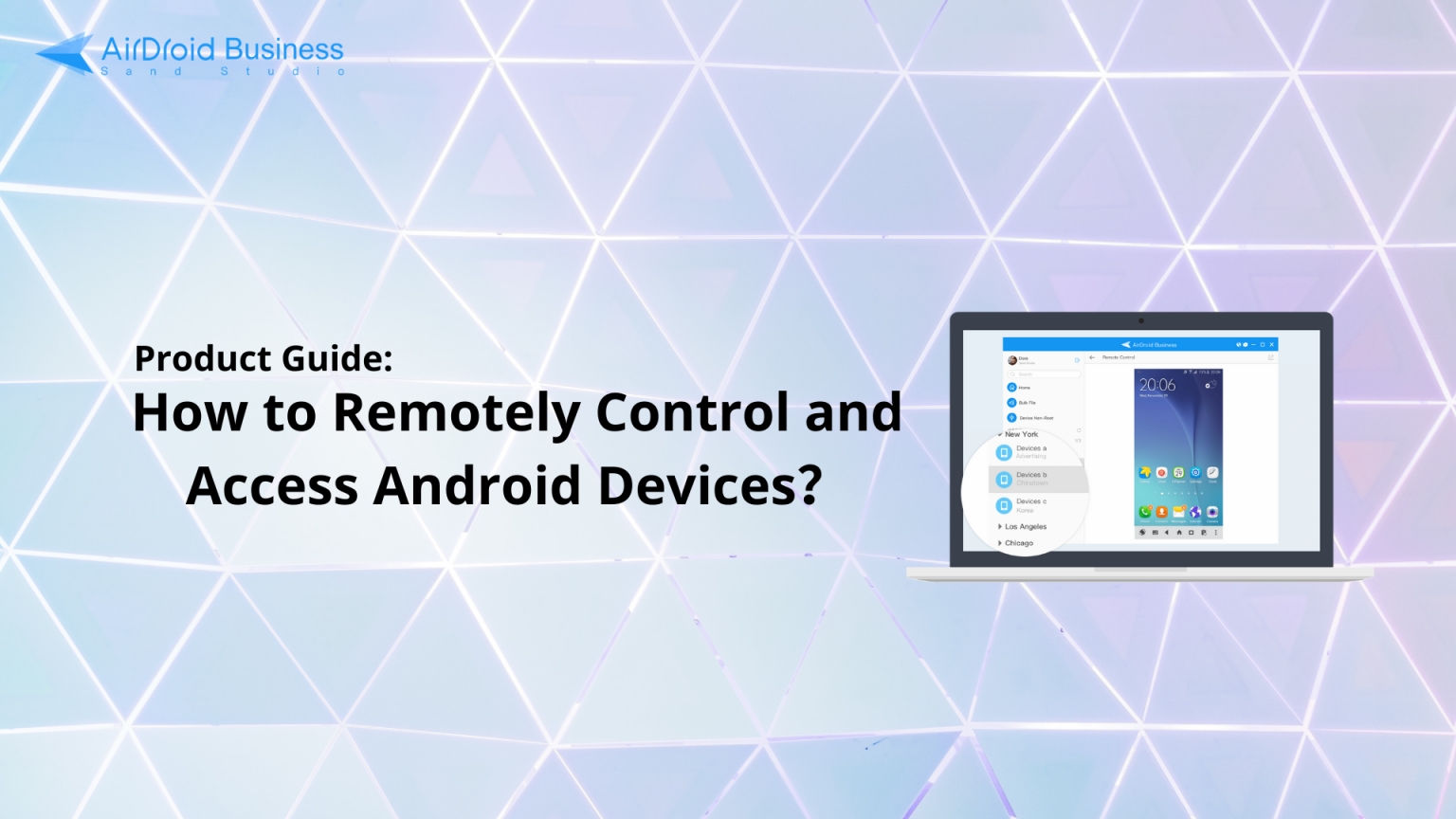 Remotely Control and Access Android Devices With AirDroid Business Desktop Client | AirDroid Blog