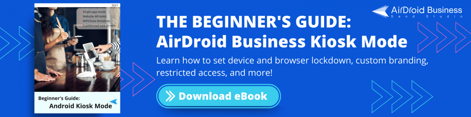 Understanding Android Kiosk Mode and Its Benefits | AirDroid Blog