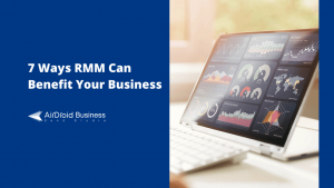 7 Ways Remote Monitoring and Management (RMM) Software Can Benefit Your ...