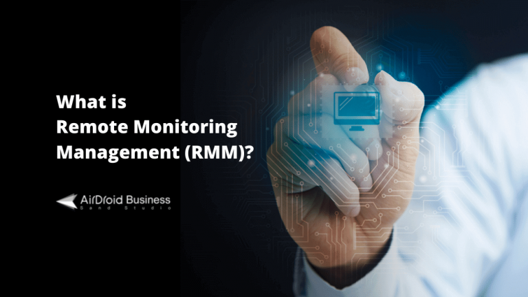 What is Remote Monitoring Management (RMM)? | AirDroid Blog